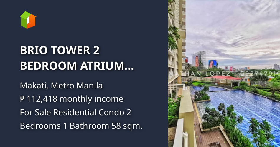 BRIO TOWER 2 BEDROOM ATRIUM GARDEN Makati EDSA Nestle Power plant ...