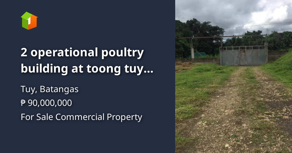 2 operational poultry building at toong tuy batangas. [Commercial ...