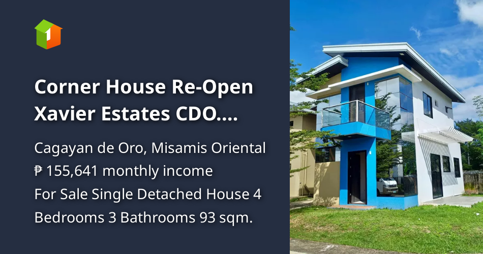 Corner House Re-Open Xavier Estates CDO. Ready for Occupancy with 4BR ...