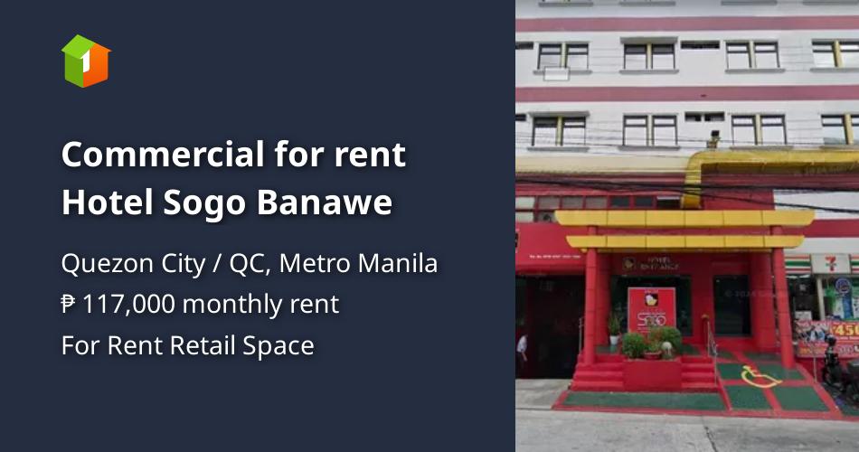 Commercial for rent Hotel Sogo Banawe [Commercial Properties 🏭 ...