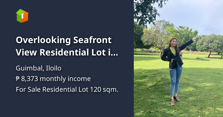 Overlooking Seafront View Residential Lot in Guimbal, Iloilo [Lots 🚜 ...