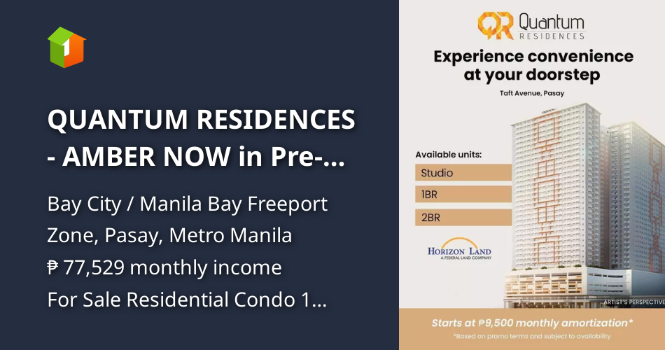 QUANTUM RESIDENCES - AMBER NOW in Pre-Selling and ZERO DOWNPAYMENT ...