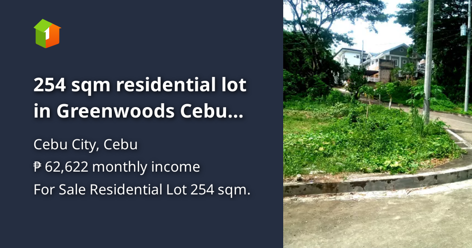 254 sqm residential lot in Greenwoods Cebu City flat & greenery views ...