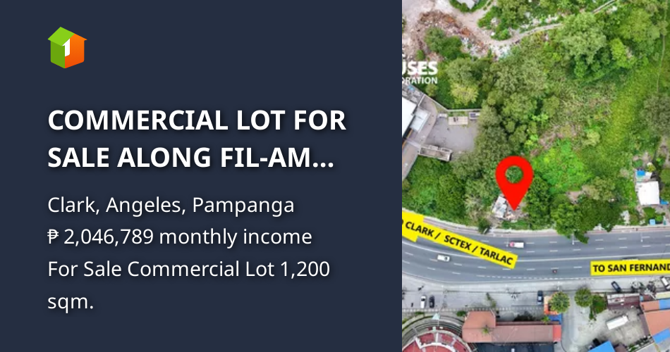 COMMERCIAL LOT FOR SALE ALONG FIL-AM FRIENDSHIP HIGHWAY NEAR CLARK ...