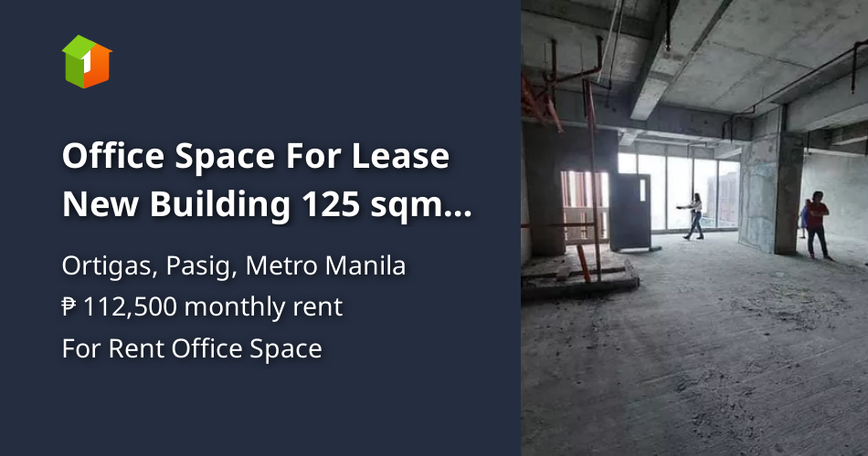 Office Space For Lease New Building 125 sqm Ortigas Pasig [Commercial ...