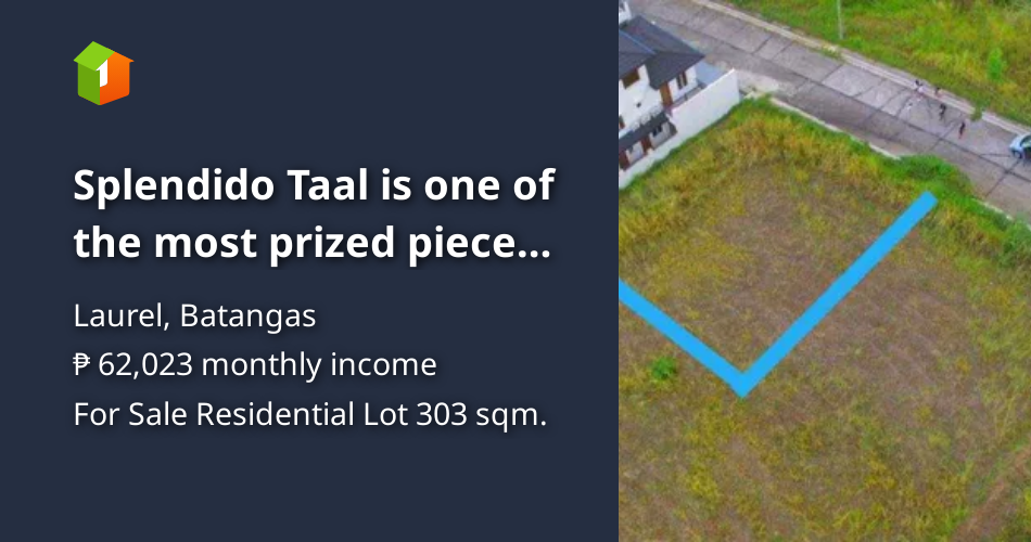 Splendido Taal is one of the most prized piece of real estate along ...