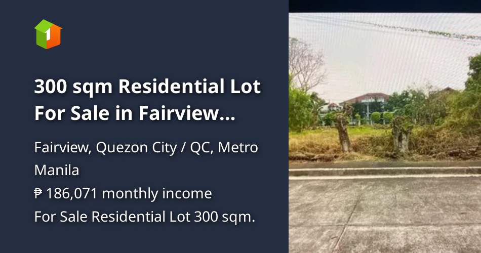 300 sqm Residential Lot For Sale in Fairview Quezon City / QC [Lots 🚜 ...