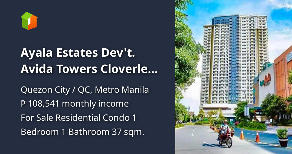 Ayala Estates Dev't. Avida Towers Cloverleaf Balintawak Quezon City ...