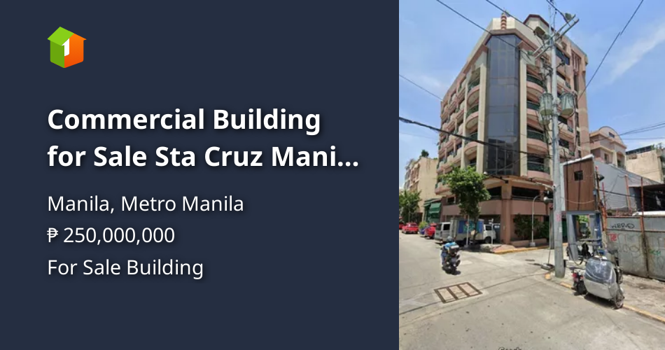 Commercial Building for Sale Sta Cruz Manila Corner Lot. Along Ipil St ...