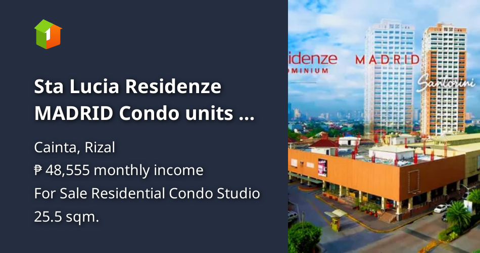 Sta Lucia Residenze MADRID Condo units 5 years NO Interest [Condos 🏙️ ...