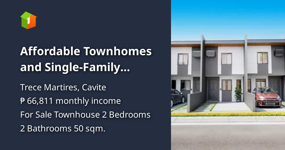 Affordable Townhomes and Single-Family Homes in Trece Martires, Cavite ...