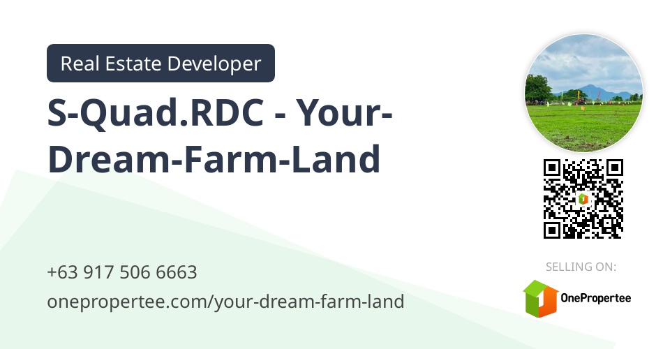 S-Quad.RDC - Your-Dream-Farm-Land - Real Estate Developer Selling on OnePropertee